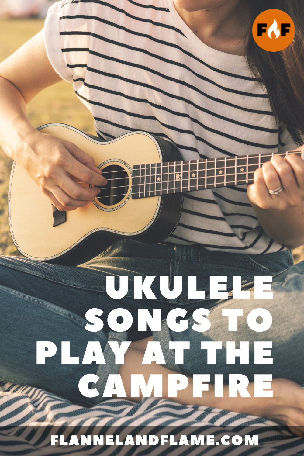 10 Easy Ukulele Songs to Play around the Campfire - Flannel & Flame